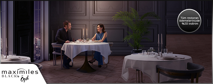 Maximiles Black İle Restoranlarda %20 İndirim Ayrıcalığı! | Maximiles